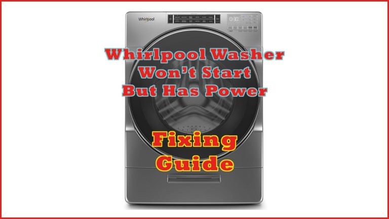 Whirlpool Washer Won T Start But Has Power